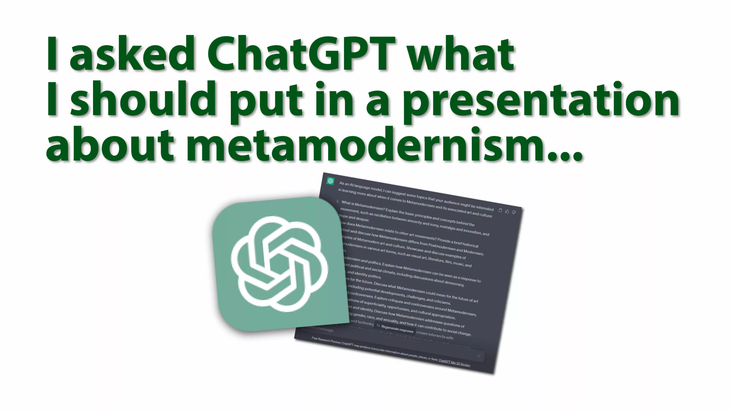 ChatGPT Metamodernism Presentation – Here’s what it told me to say ...